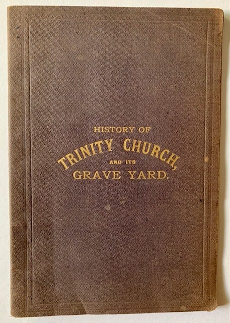 History of Trinity Church and Its Grave Yard by Allan Pollock: Very ...