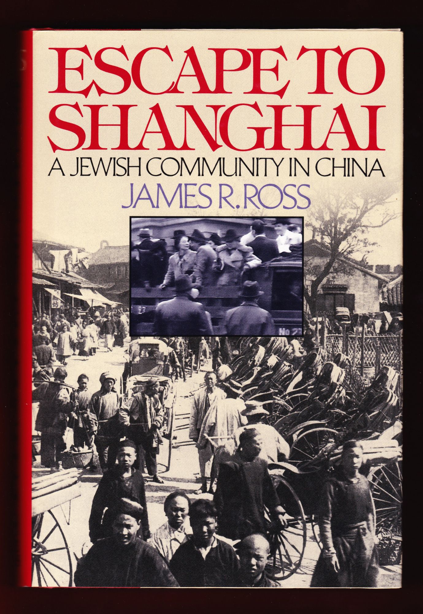 Escape to Shanghai, A Jewish Community in China by Ross, James R.: Book ...