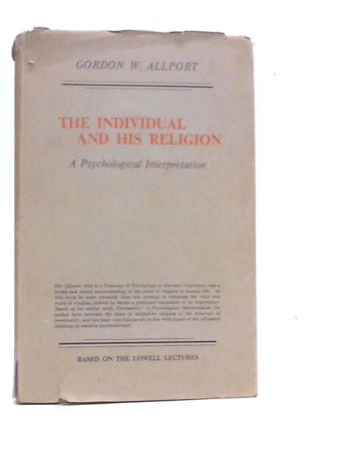 The Individual and his Religion by Gordon W. Allport: Good (1951 ...
