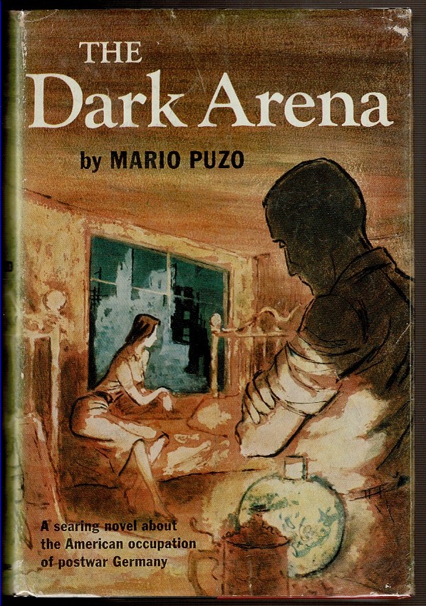 THE DARK ARENA by Puzo, Mario: Fine Hardcover (1955) First Edition ...