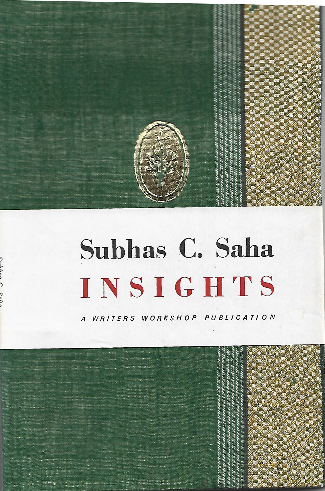 INSIGHTS by Subhas C. Saha. Introduction: C. Paul Verghese.: Very Good Flexible Cloth (1972 ...