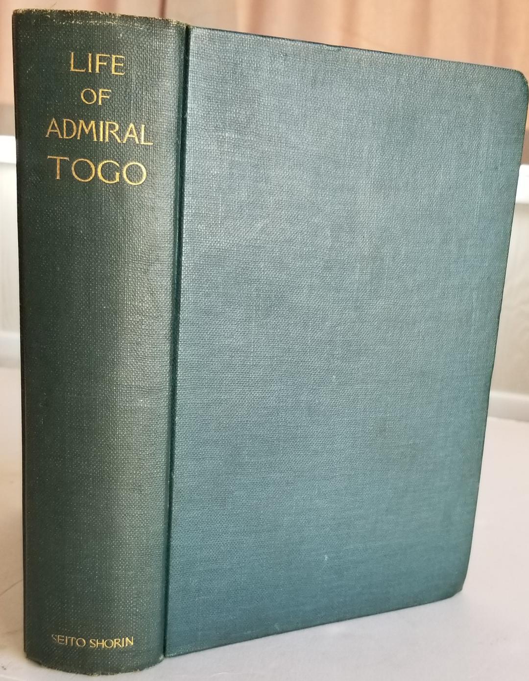 Life of Admiral Togo by OGASAWARA, Nagayo.: VG+ Cloth (1934) 1st ...