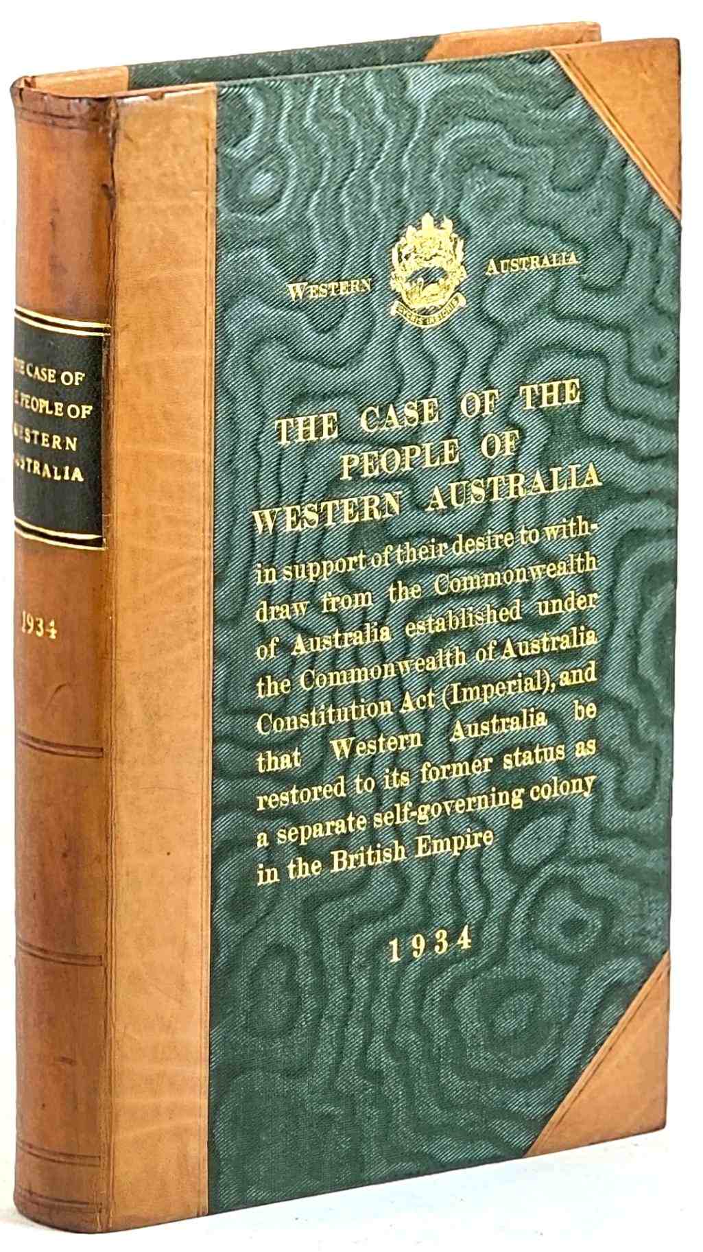 The Case of the People of Western Australia in support of their desire ...