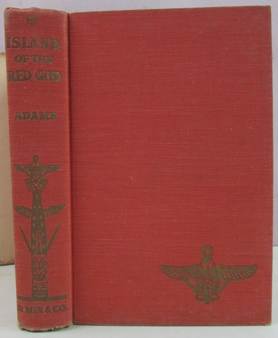 Island of the Red God by Adams Zoe Leta: Very Good Hardcover (1939) 1st ...