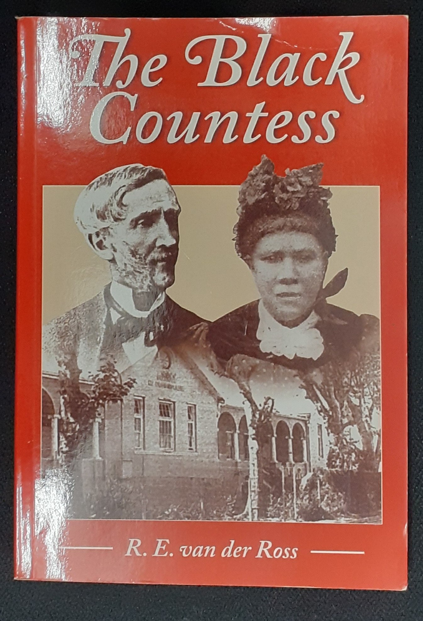 The Black Countess: A Biography by Van der Ross, R.E.: Very Good Soft ...