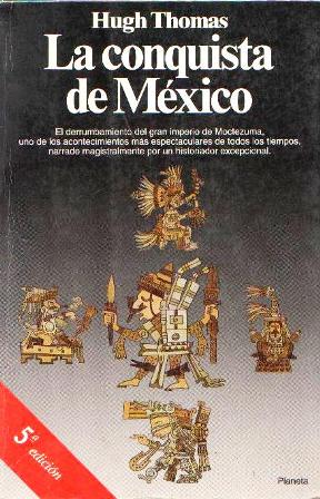 LA CONQUISTA DE MEXICO de THOMAS, HUGH THOMAS | Librería Raimundo