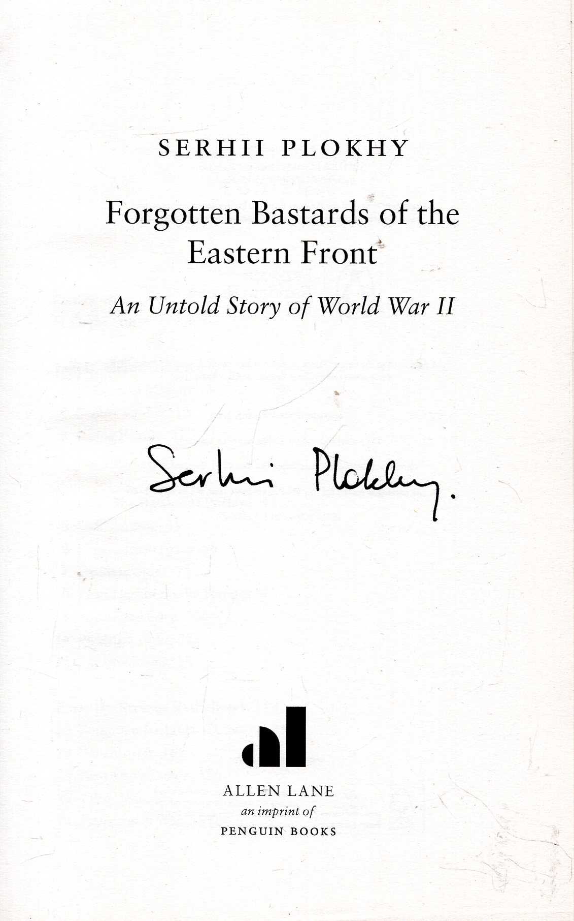 Forgotten Bastards of the Eastern Front : an untold story of World War ...