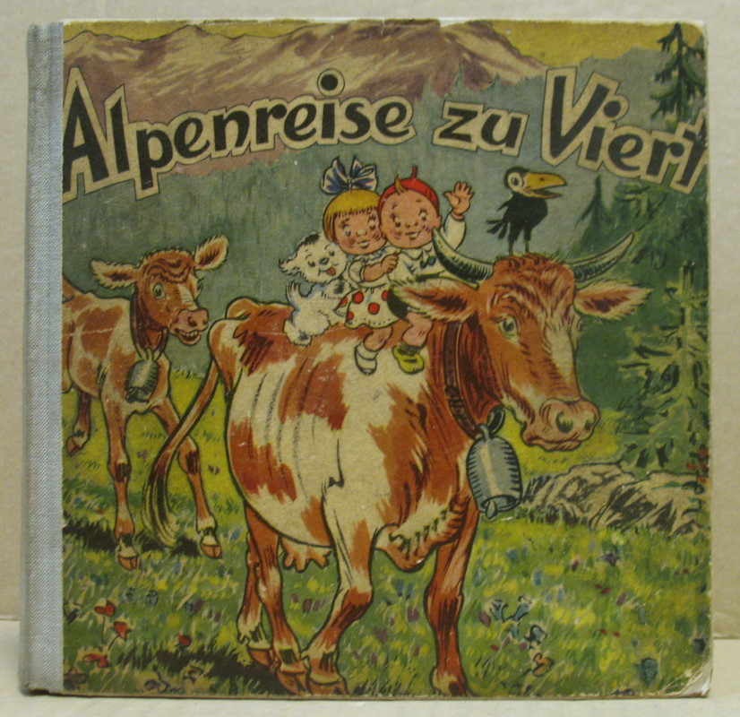 Alpenreise zu viert Eine lustige und abenteuerliche Fahrt in die Berge ...