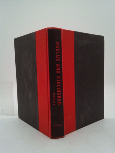 Paulus and Stalingrad: a Life of Field Marshall Friedrich Paulus with ...