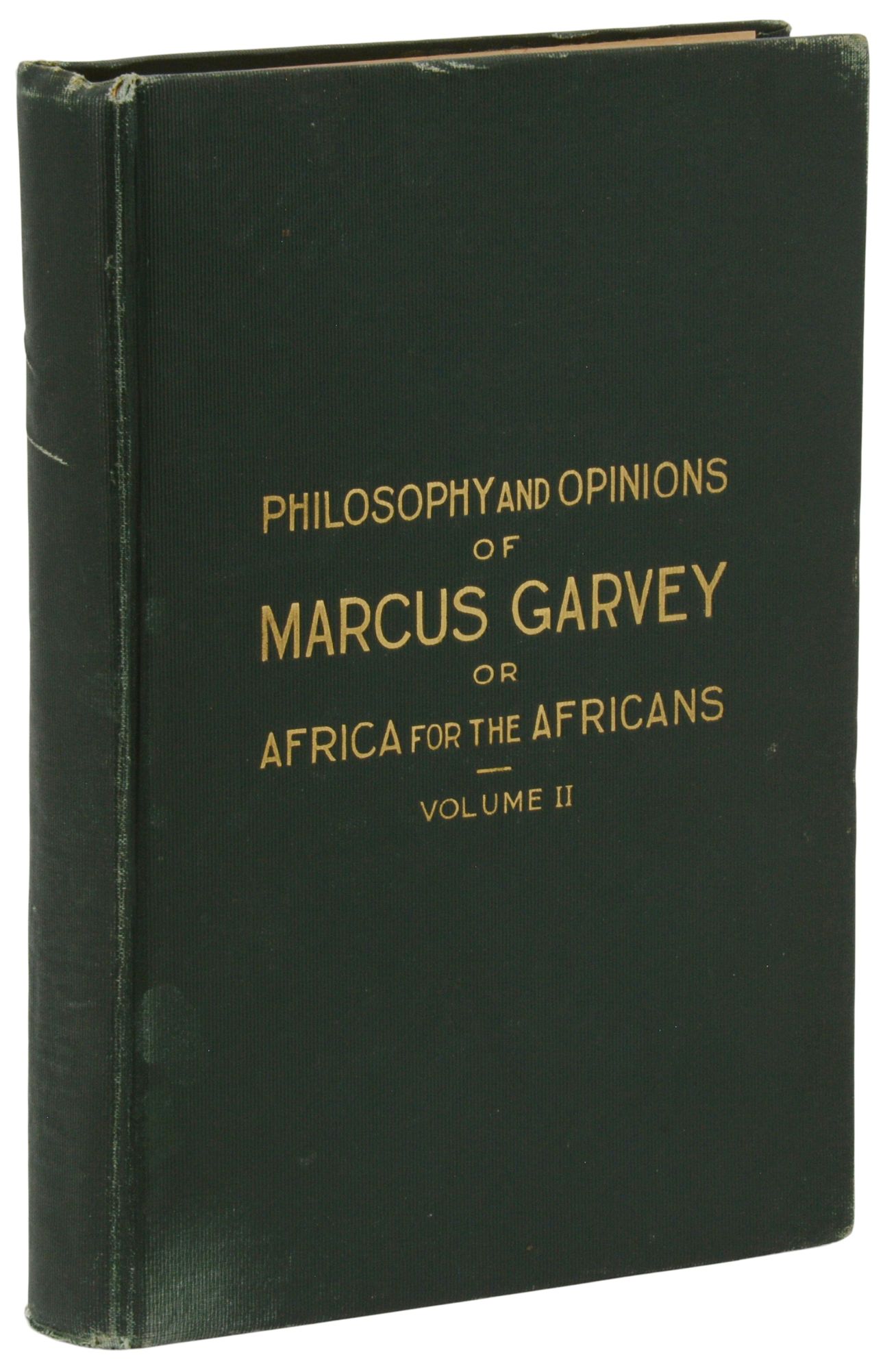 Philosophy and Opinions of Marcus Garvey, or, Africa for the Africans ...