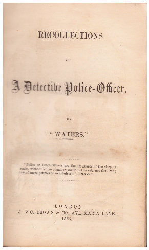 RECOLLECTIONS OF A DETECTIVE POLICE-OFFICER by Waters (aka William ...