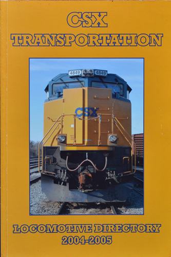 CSX Transportation Locomotive Directory 2004-2005 by Parker Thomas H ...