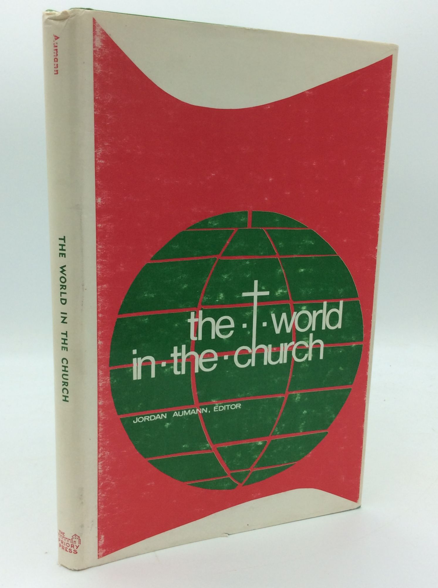THE WORLD IN THE CHURCH by Jordan Aumann, ed: Very Good Hardcover (1969 ...