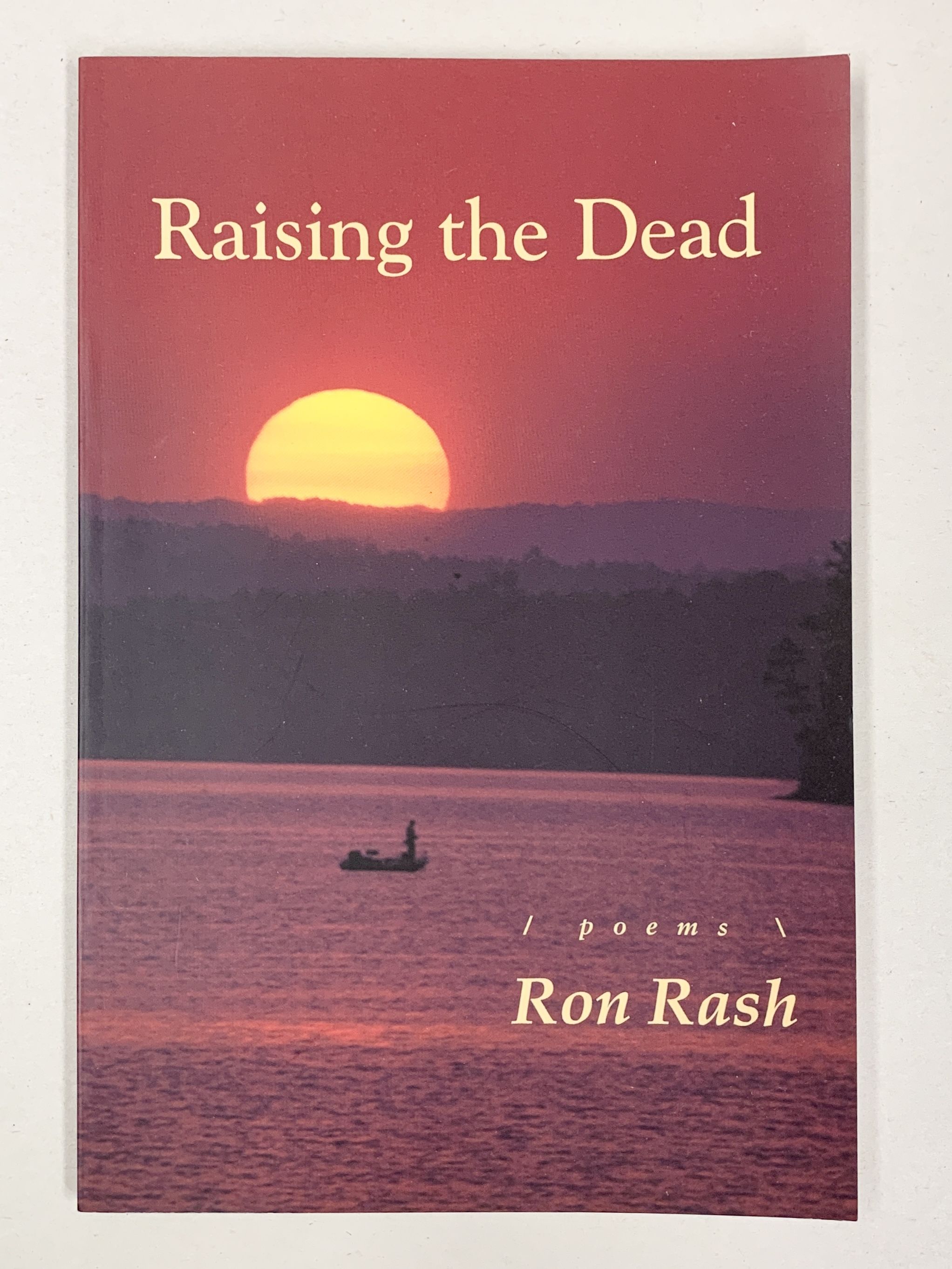 Raising the Dead by Rash, Ron: Fine Paperback (2002) First Edition ...