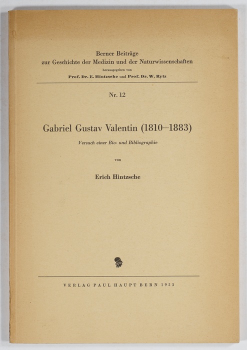 Gabriel Gustav Valentin (1810-1883). Versuch einer Bio- und ...