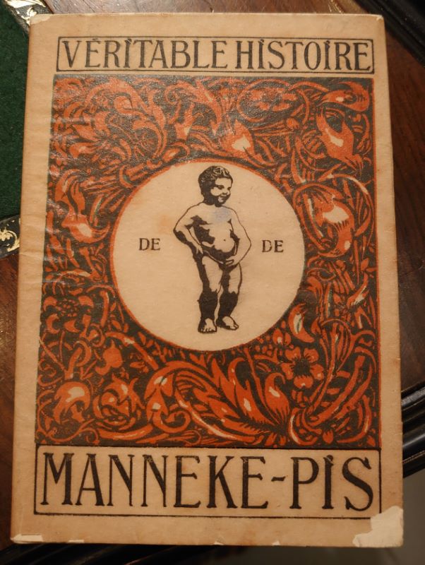 La Véritable histoire de Manneke-Pis. Illustrations par Constant van ...