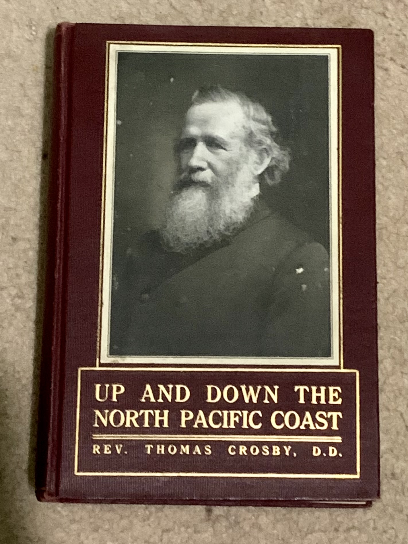 Up and Down the North Pacific Coast by Crosby, Thomas (Rev.): Very Good ...