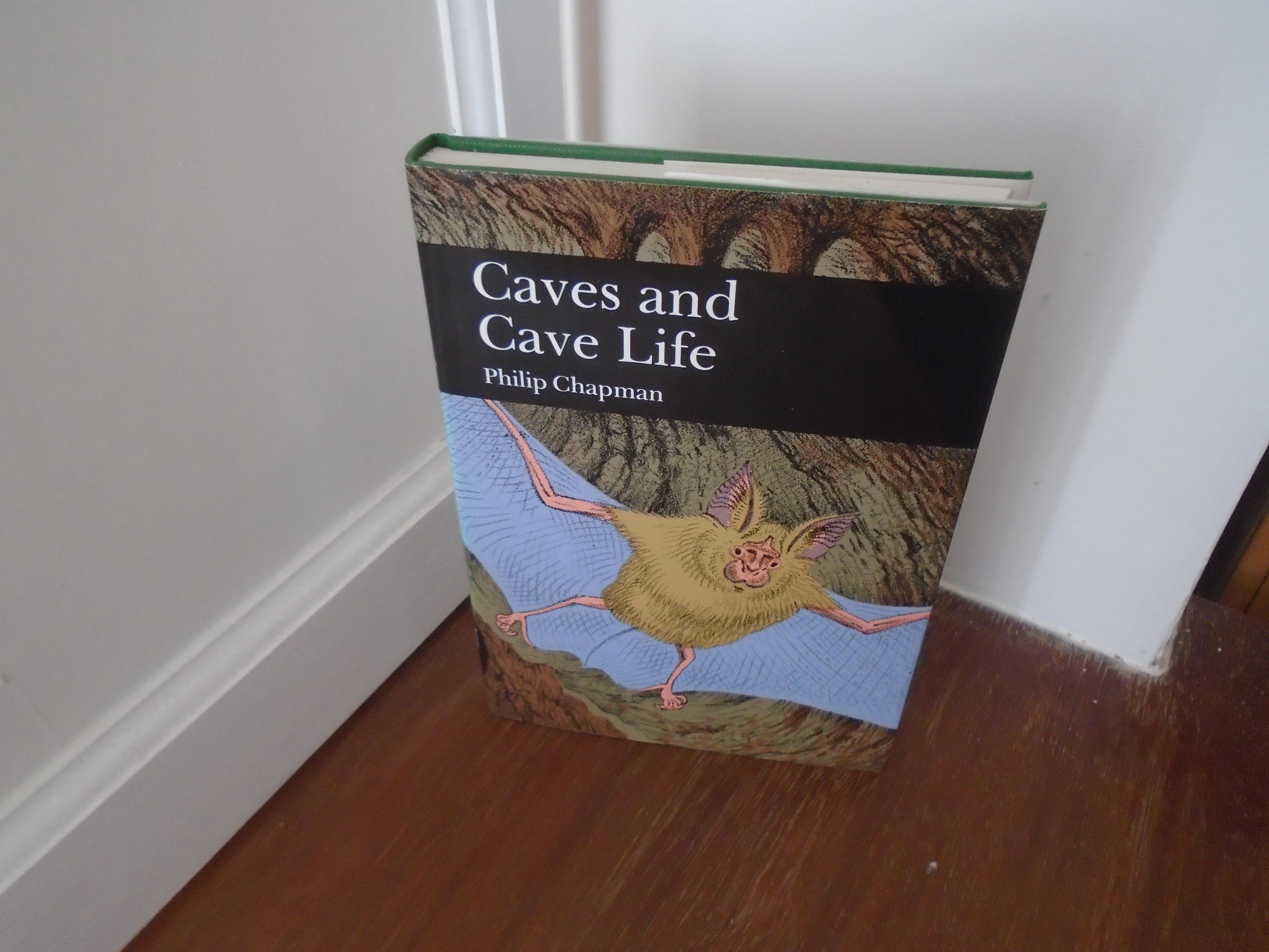 Caves and Cave Life by Philip Chapman: Fine Hardcover (1993) 1st ...