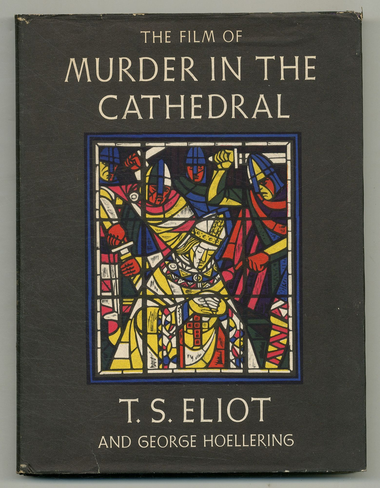 The Film of Murder in the Cathedral by ELIOT, T.S. and George ...
