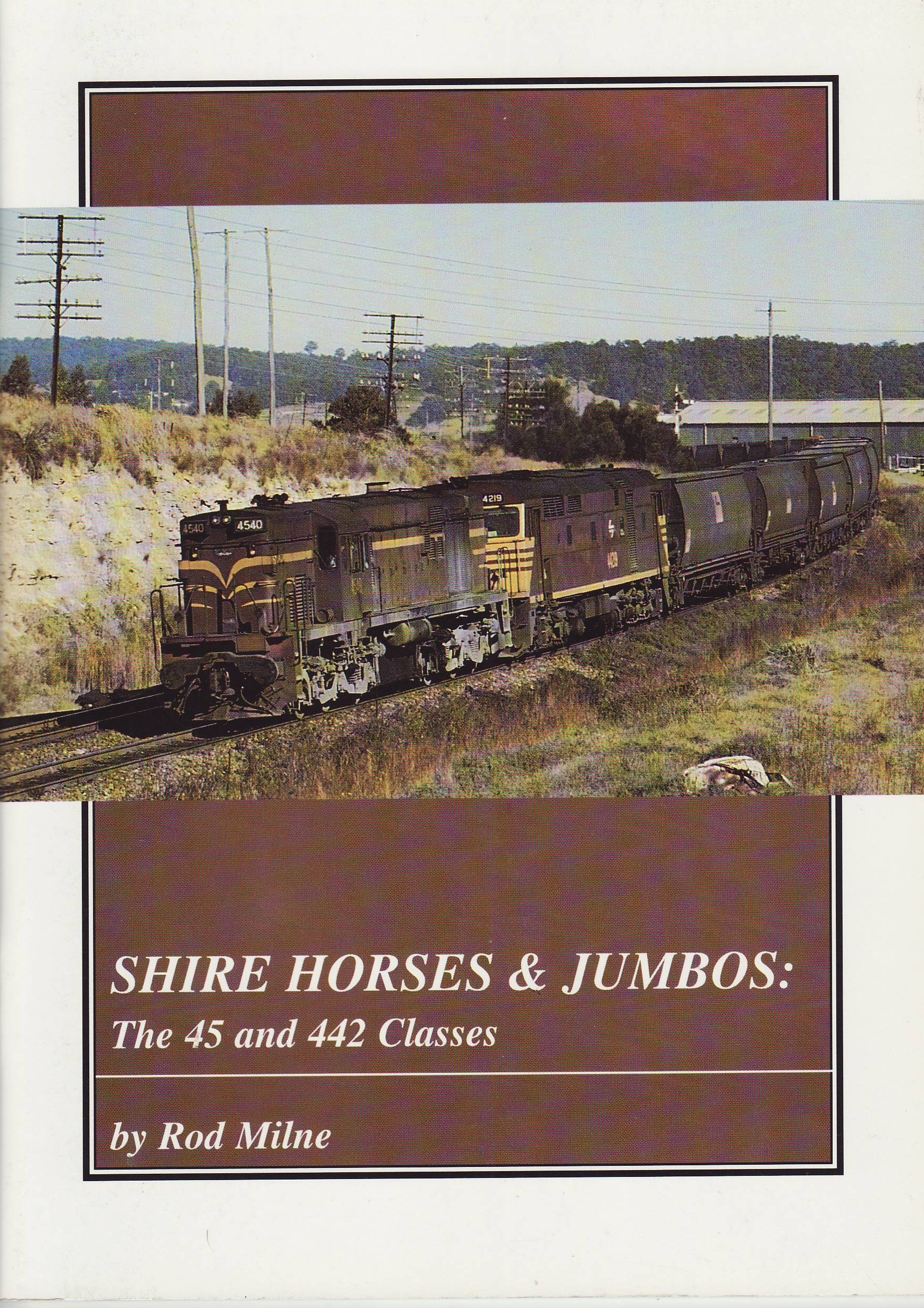 Shire Horses & Jumbos - The 45 and 442 Classes Locomotives by Milne ...