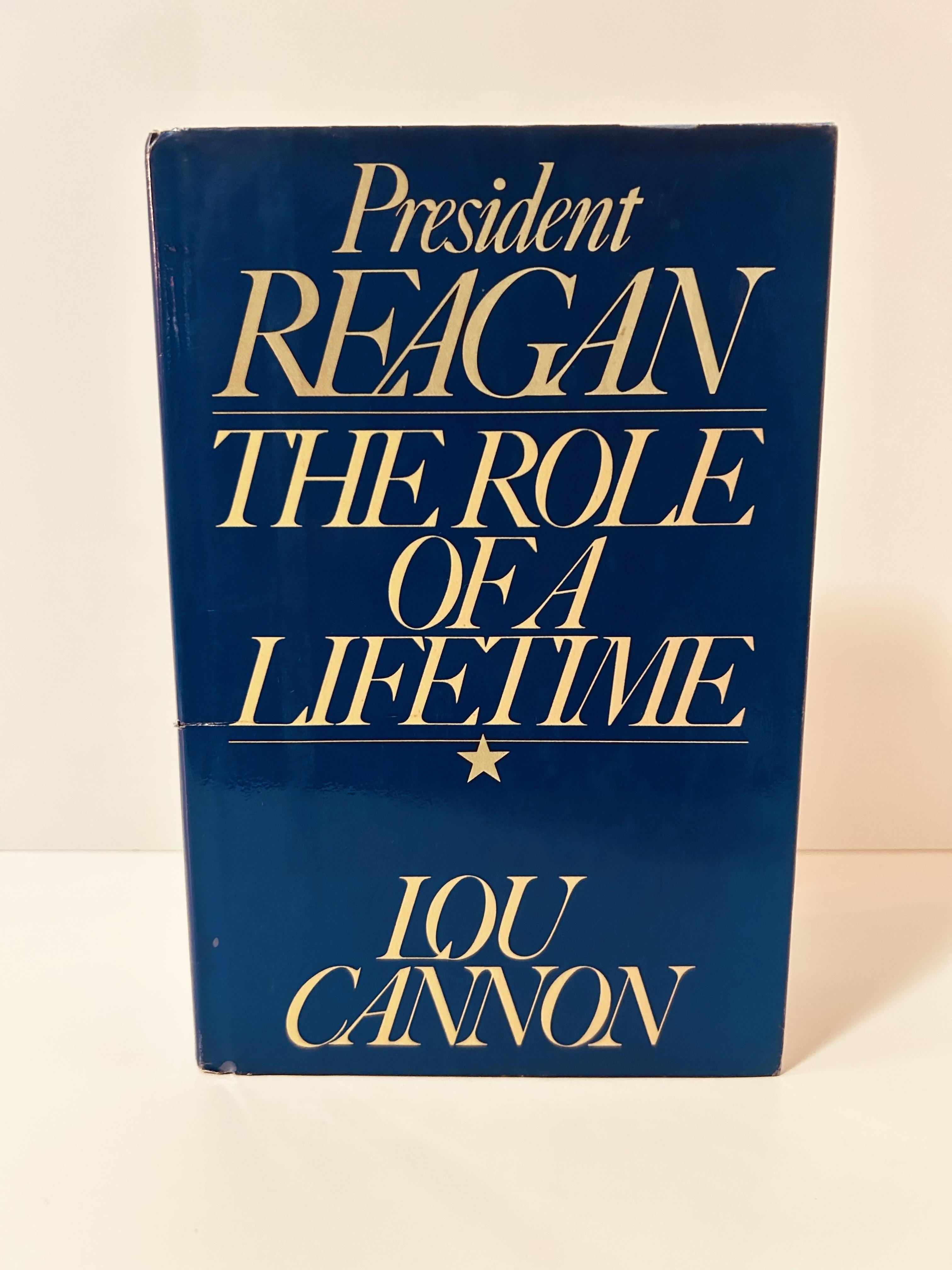 President Reagan: The Role of a Lifetime [FIRST EDITION, FIRST PRINTING ...