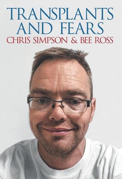 Transplants and Fears by Chris Simpson: Neu Buch (2023) | AHA-BUCH GmbH
