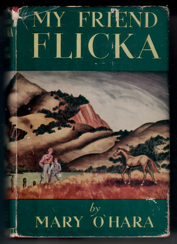 My Friend Flicka by O'Hara, Mary: Very Good (1941) 1st. | The Children ...