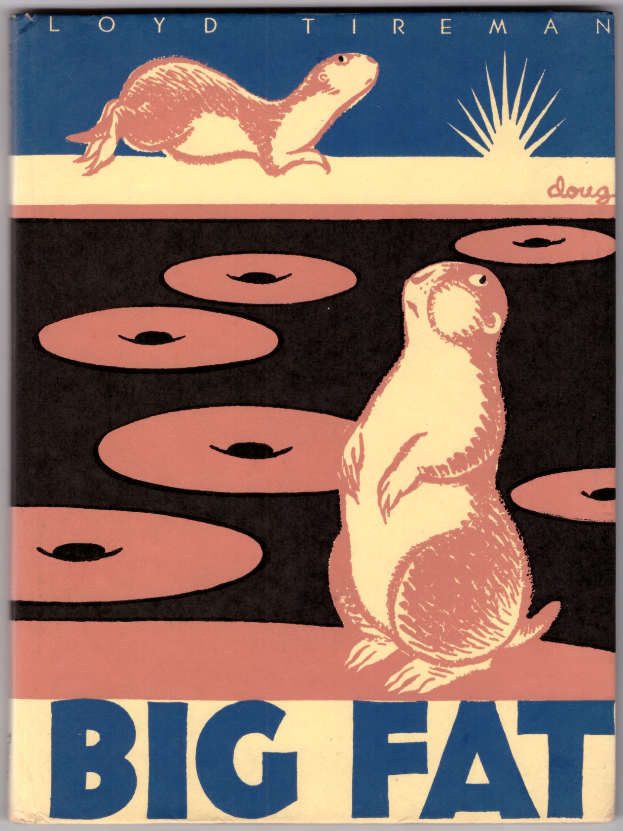 Big Fat by Tireman, Lloyd; Yrisarri, Evelyn; Douglass, Ralph (Artist ...