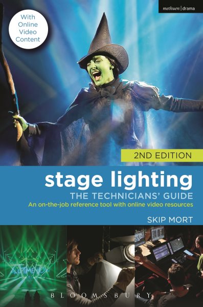 Stage Lighting : The Technicians Guide; An On-The-Job Reference Tool by ...