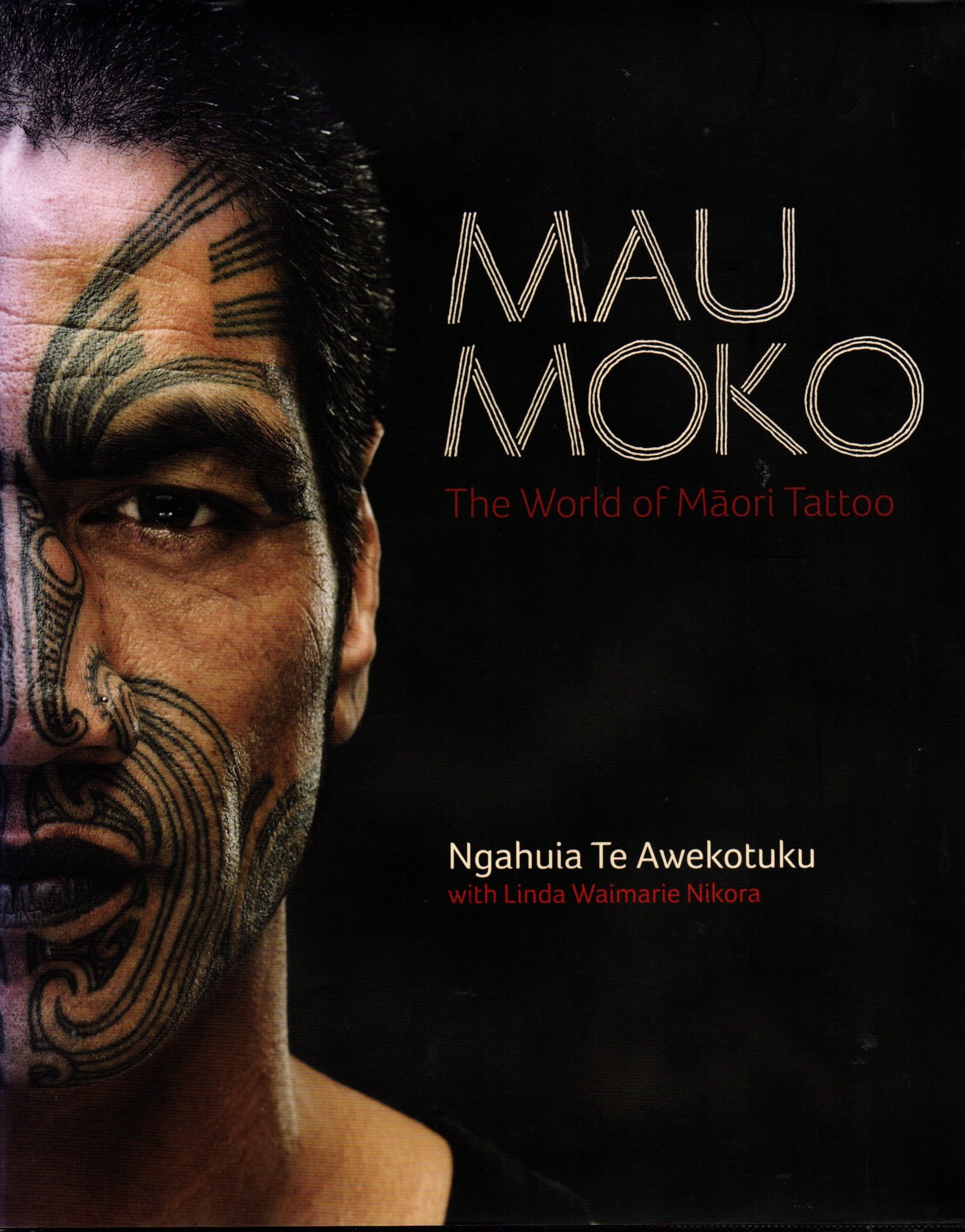 Mau Moko The World of Maori Tattoo by Te Awekotuku, Ngahuia: Very Good ...