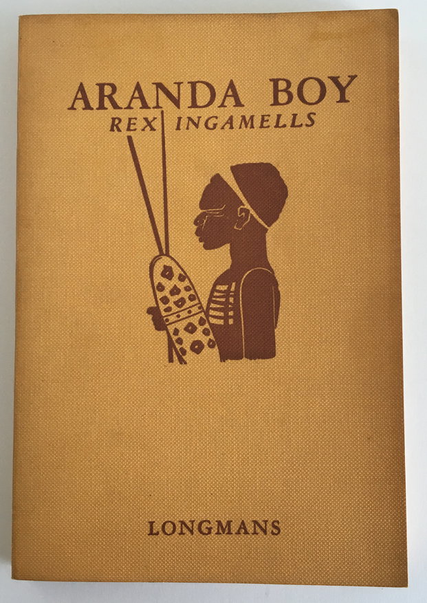 Aranda Boy: An Aboriginal Story by Rex Ingamells by Rex Ingamells: Very ...