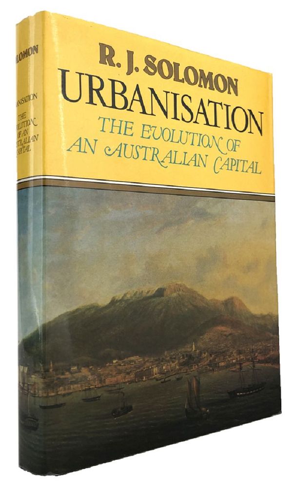URBANISATION: The Evolution of an Australian Capital by Solomon, R. J ...
