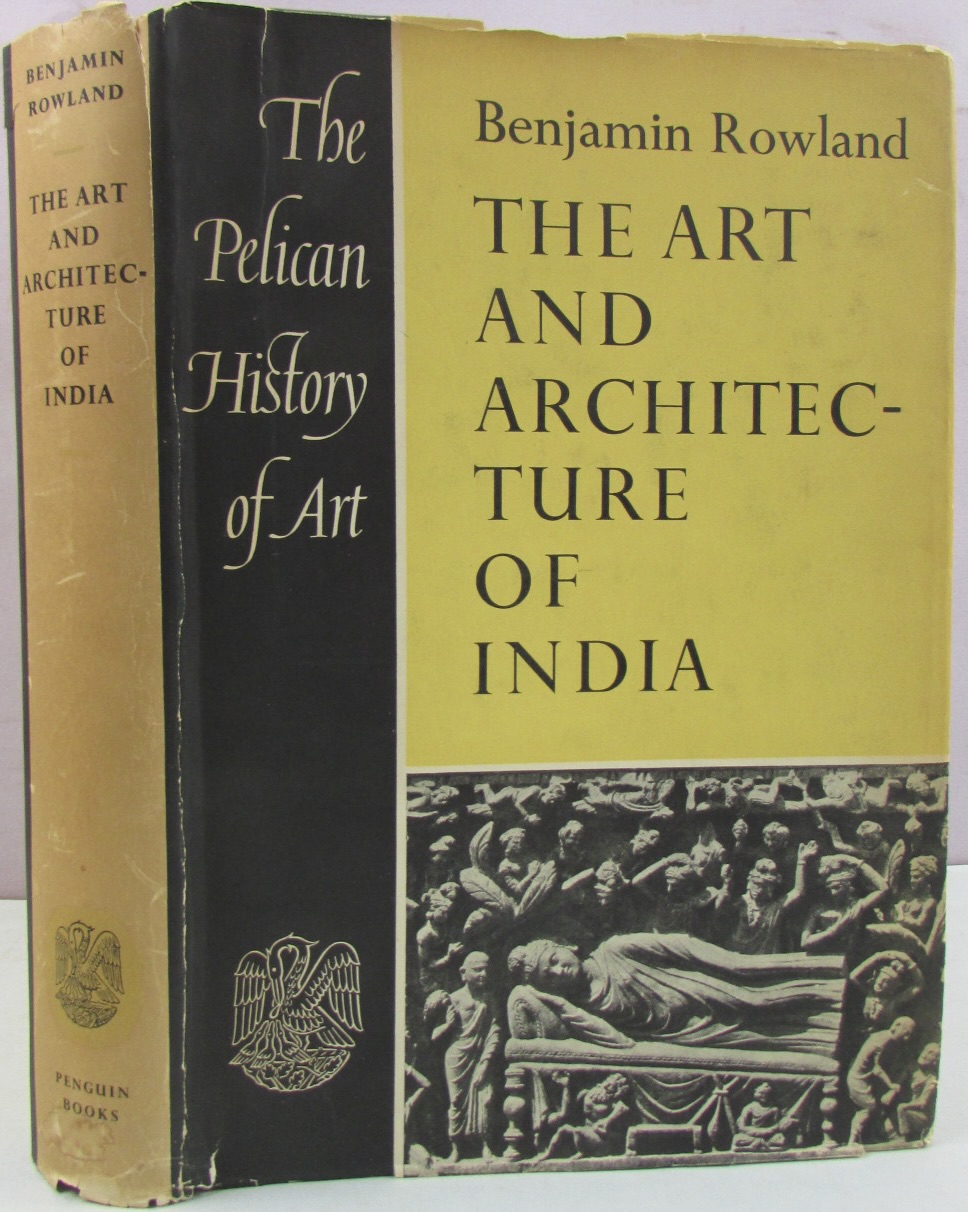 The Art and Architecture of India : Buddhist - Hindu - Jain by ROWLAND, Benjamin: Very Good ...