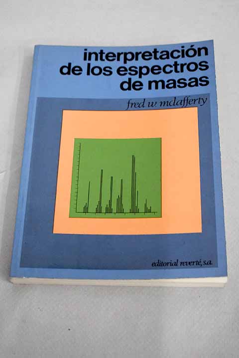 Interpretación de los espectros de masas by Mclafferty, Fred W.: Bien ...