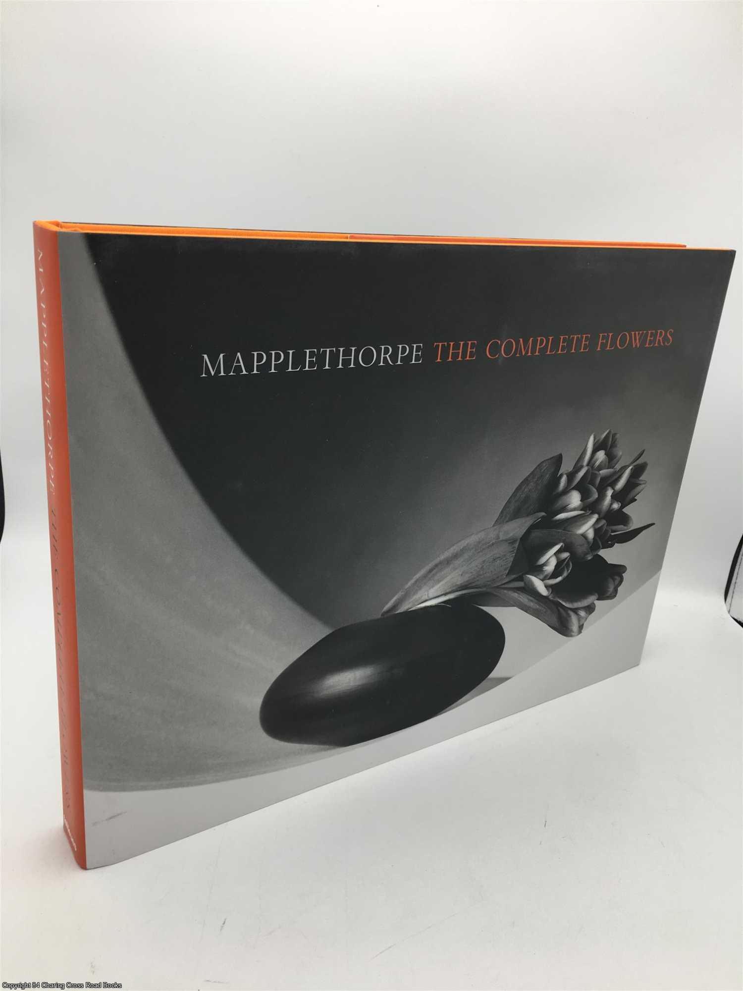 Mapplethorpe The Complete Flowers by Mapplethorpe, Robert; Muschamp ...