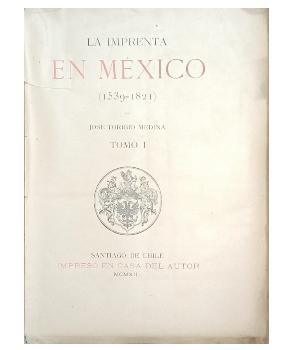 La Imprenta en México (1539 - 1821) (8 volúmenes) de José Toribio ...
