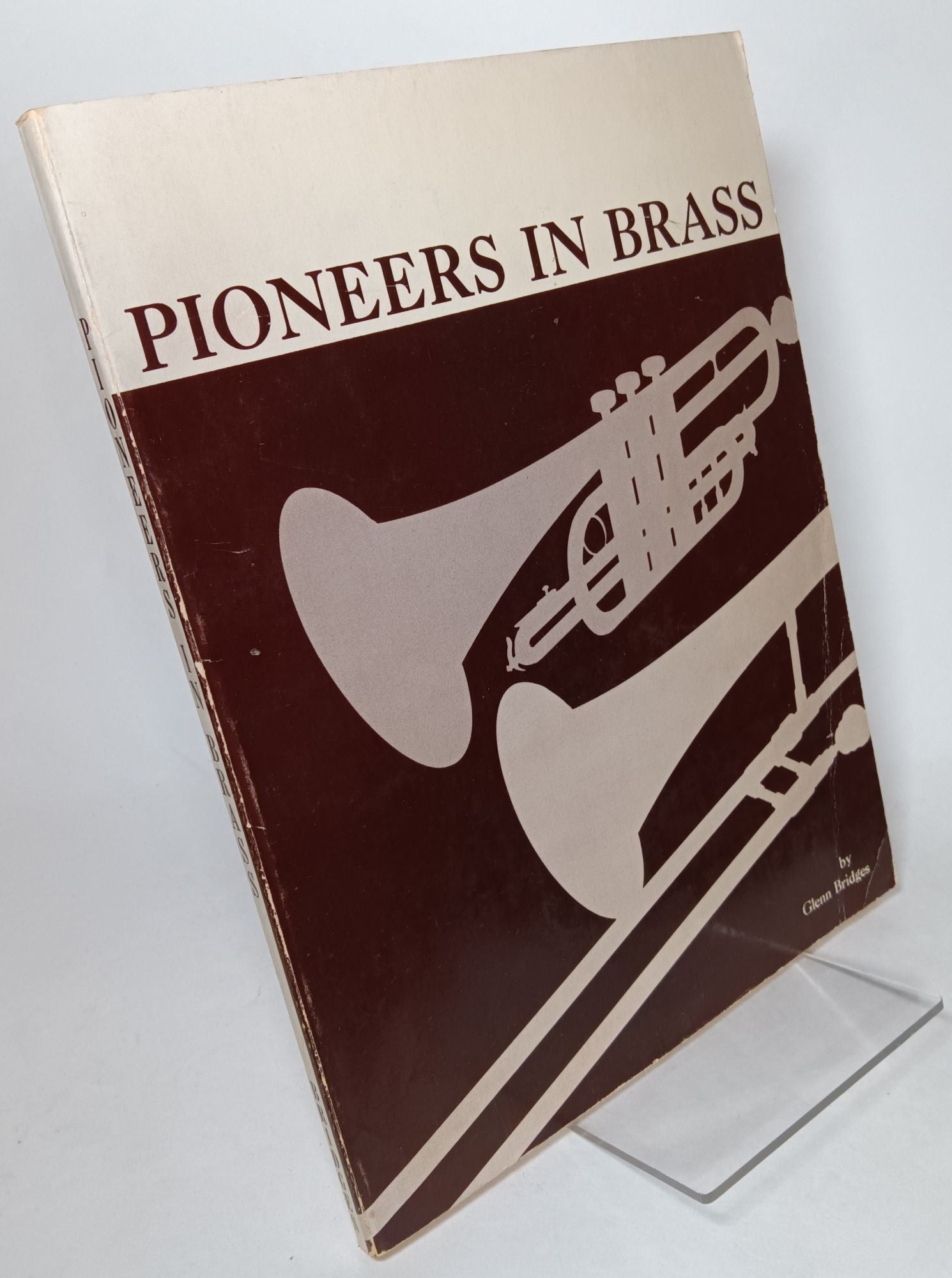 Pioneers in Brass by BRIDGES, Glenn: Very Good- PAPERBACK (1965) 1st ...