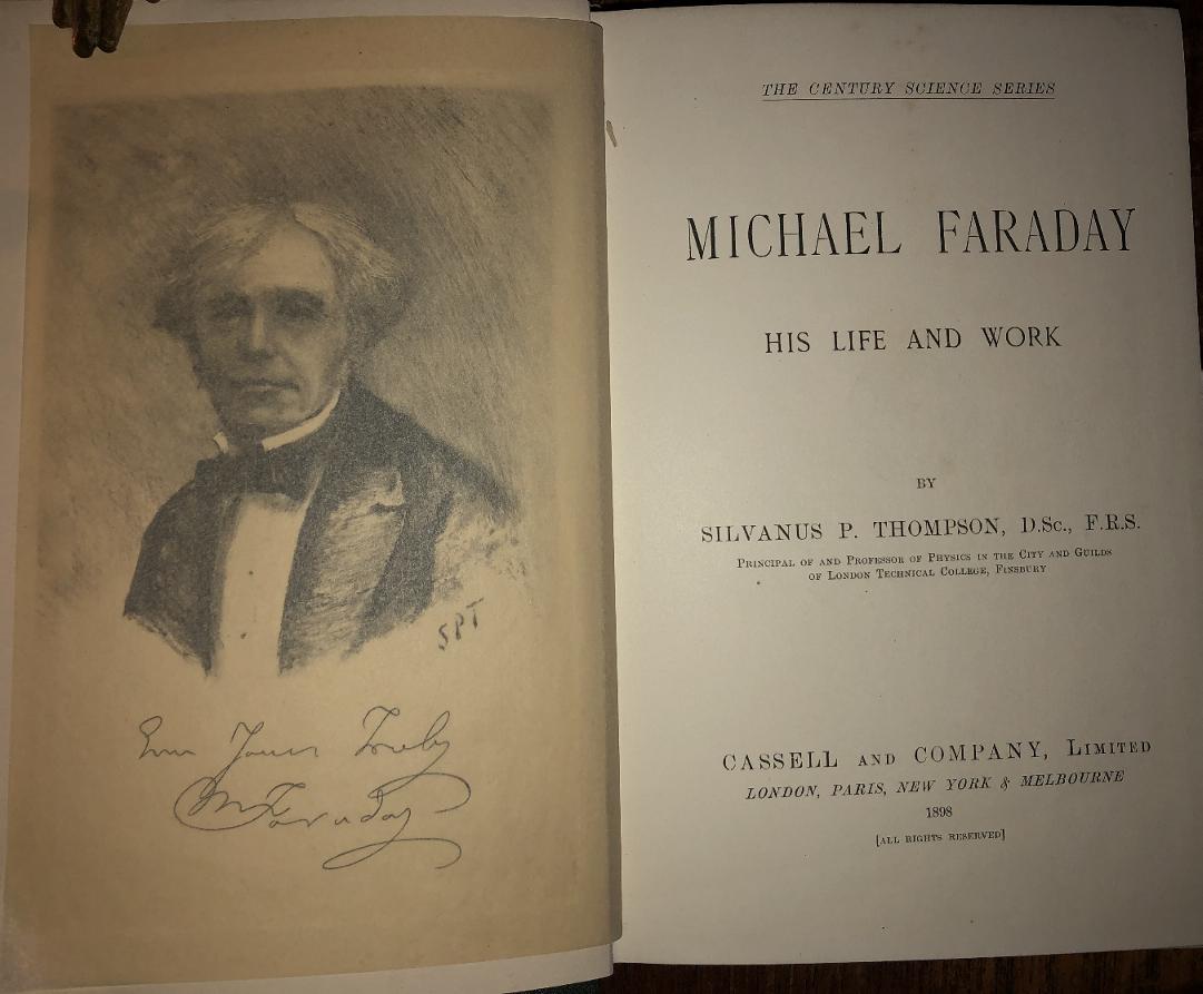 Michael Faraday His Life and Work, 1898, 1st. Edn. by THOMPSON, S P ...