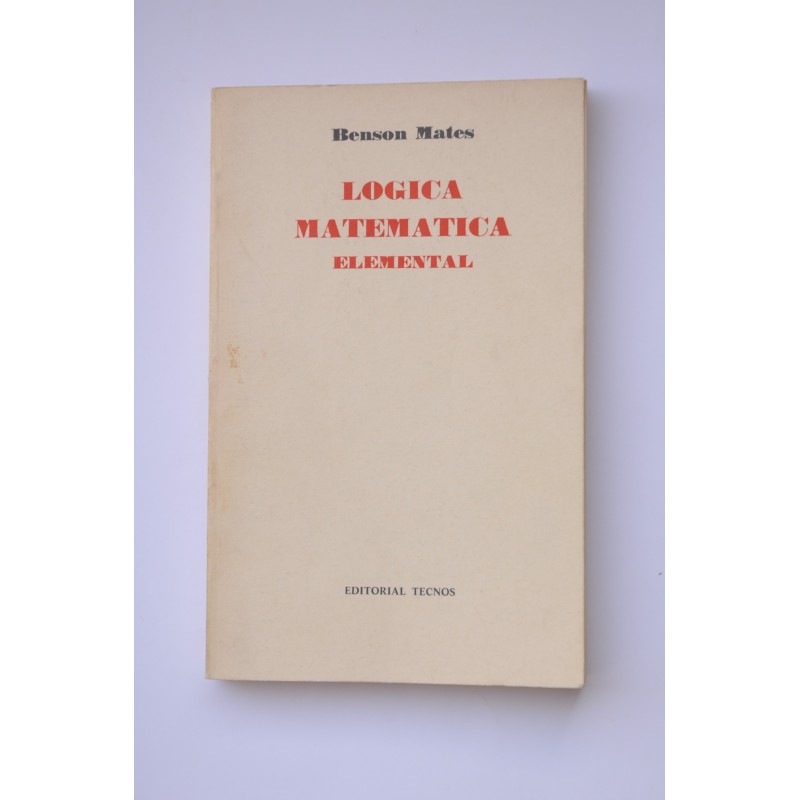 Lógica matemática elemental by MATES, Benson: Rústica, paperback (1979 ...
