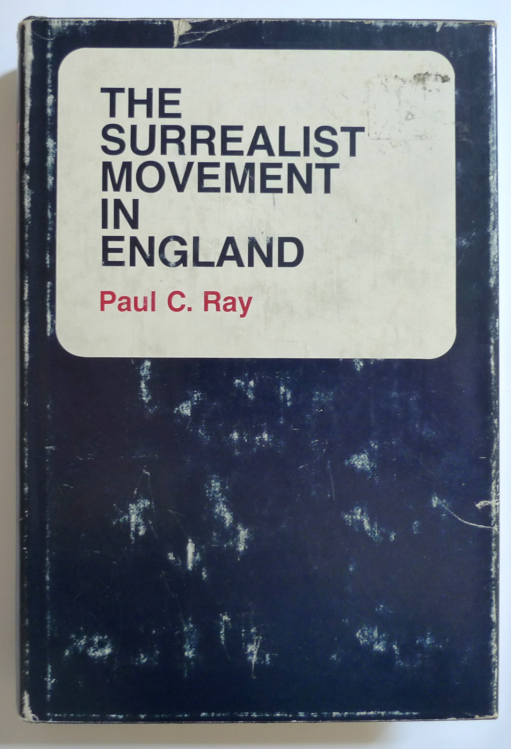 Surrealist Movement in England. by RAY, PAUL C.: Very Good Hardcover ...