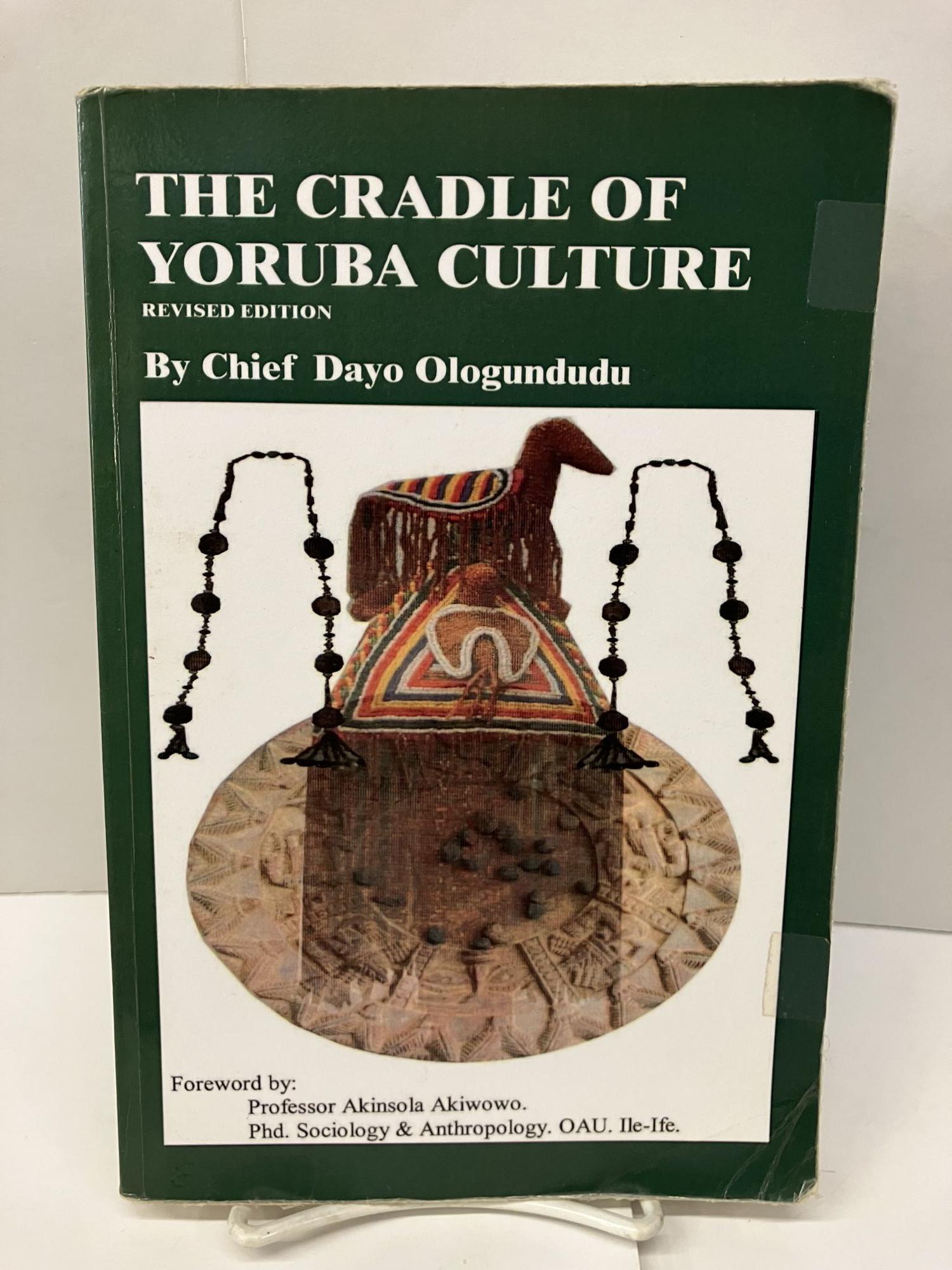 The Cradle of Yoruba Culture by Ologundudu, Chief Dayo: Good 8vo ...