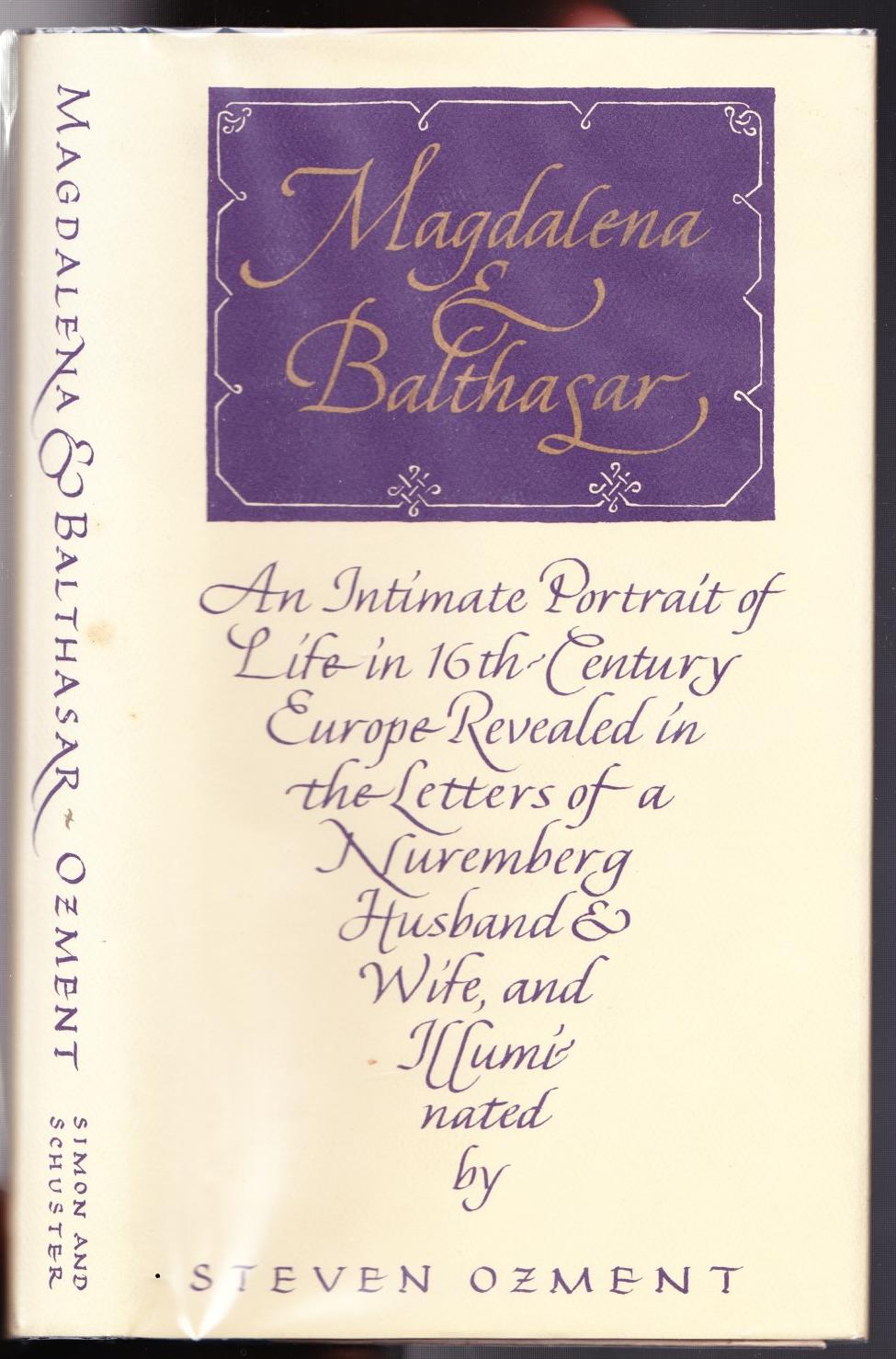 Magdalena and Balthasar, An Intimate Portrait of Life in the 16th ...