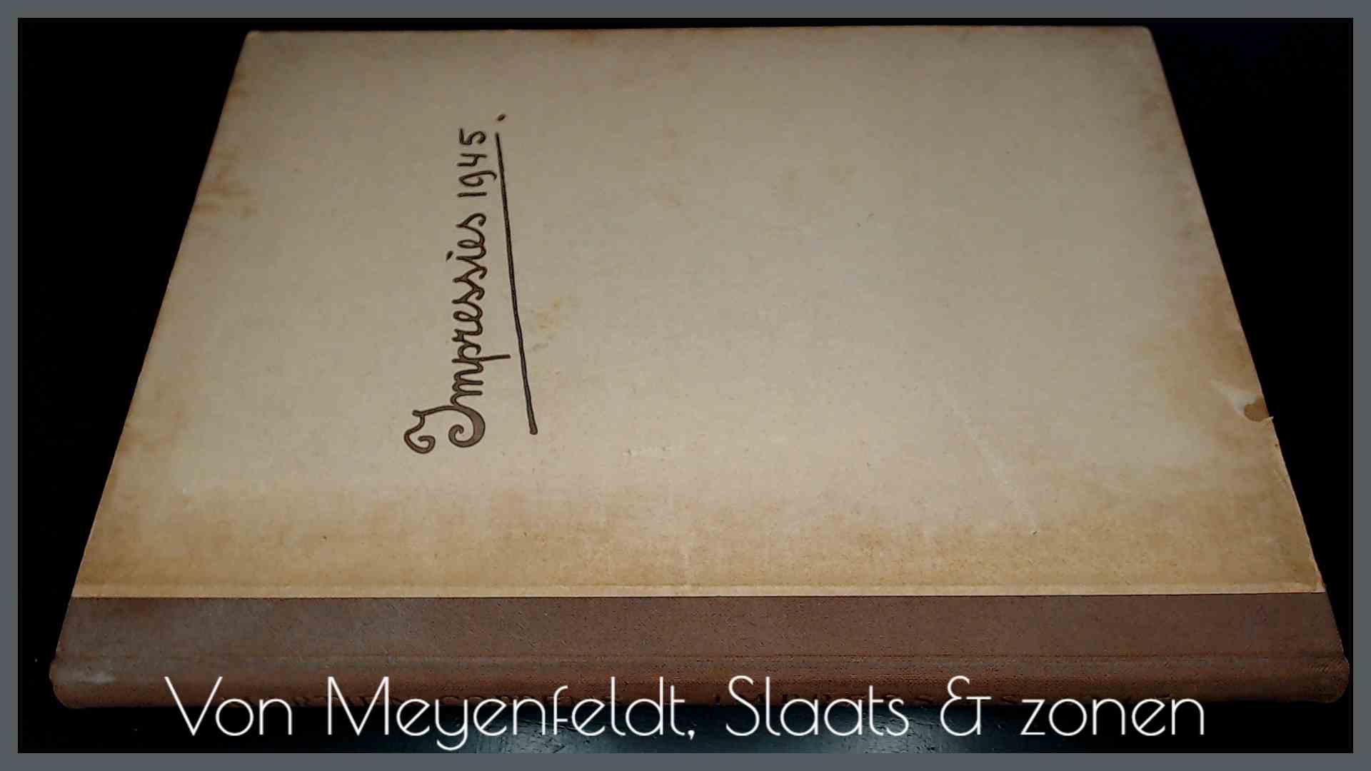 Impressies 1945 - Geteisterd Nederland by Coppens, Martien: Goede staat Gebonden (zonder ...