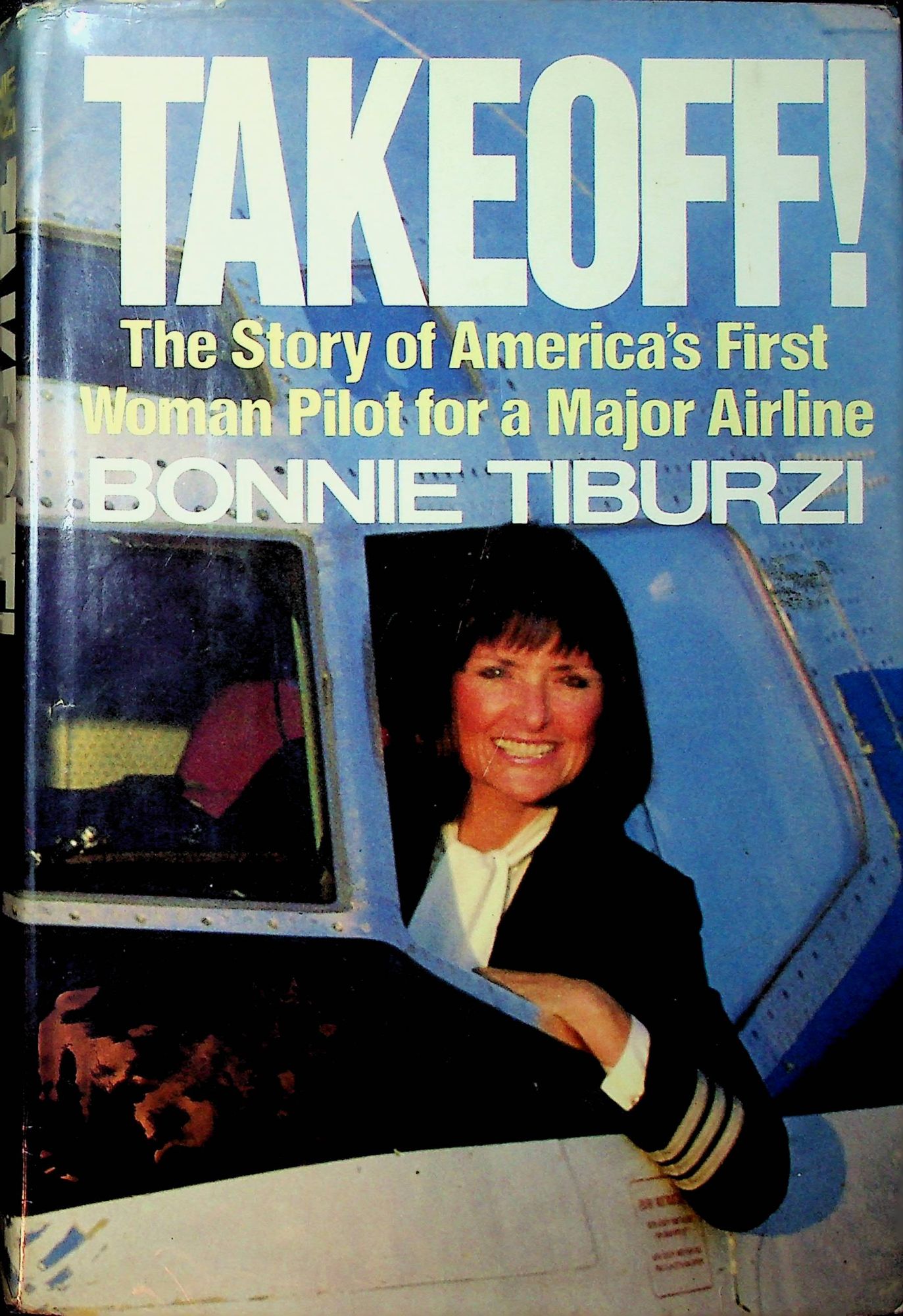 Takeoff! The Story of America's First Woman Pilot for a Major Airline ...
