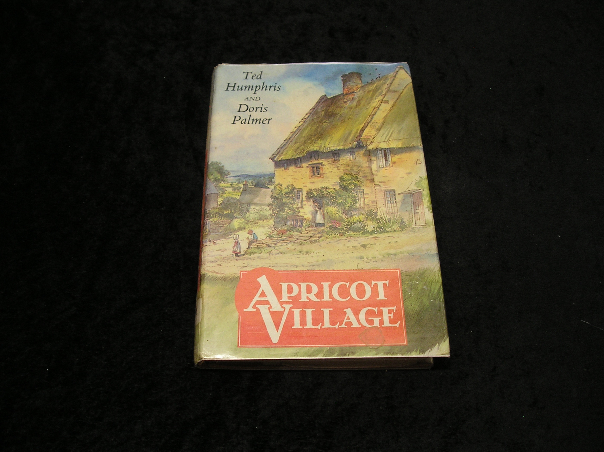 Apricot Village by Ted Humphris and Doris Palmer: Good Hardcover (1987 ...