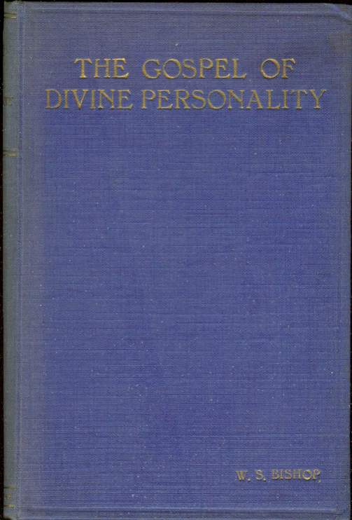 THE GOSPEL OF DIVINE PERSONALITY The Self-Revelation of Christ in the ... THE GOSPEL OF DIVINE PERSONALITY The Self-Revelation of Christ in the ...