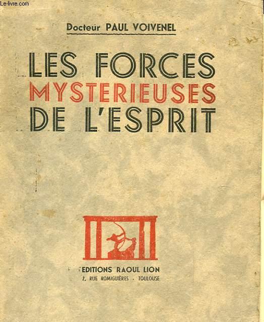 LES FORCES MYSTERIEUSES DE L'ESPRIT by DOCTEUR PAUL VOIVENEL: bon ... LES FORCES MYSTERIEUSES DE L'ESPRIT by DOCTEUR PAUL VOIVENEL: bon ...
