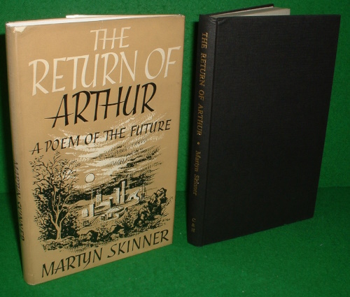 THE RETURN OF ARTHUR A POEM OF THE FUTURE by MARTYN SKINNER: Near Fine ...