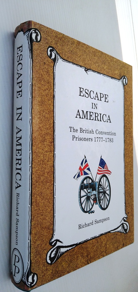 Escape in America, British Convention Prisoners 1777-1783 Escape ...