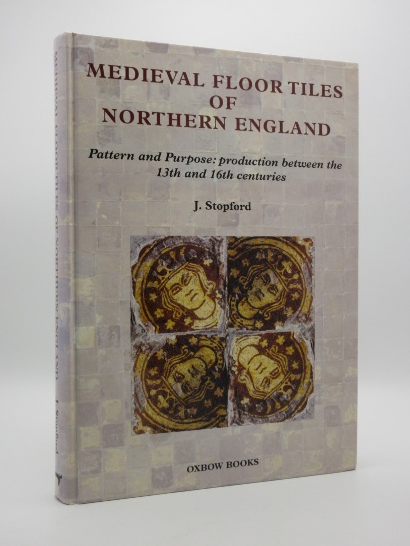 Medieval Floor Tiles of Northern England: Pattern and Purpose ...